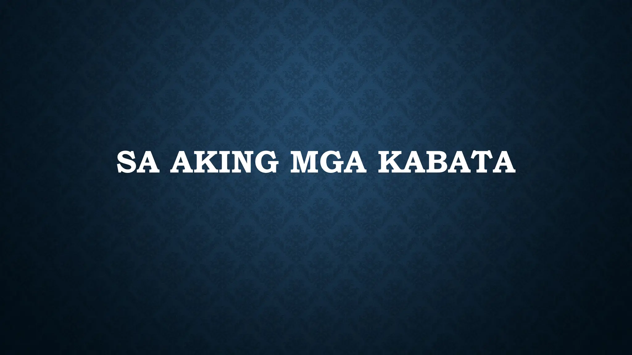 Presentation about Sa Aking Mga Kabata.pptx