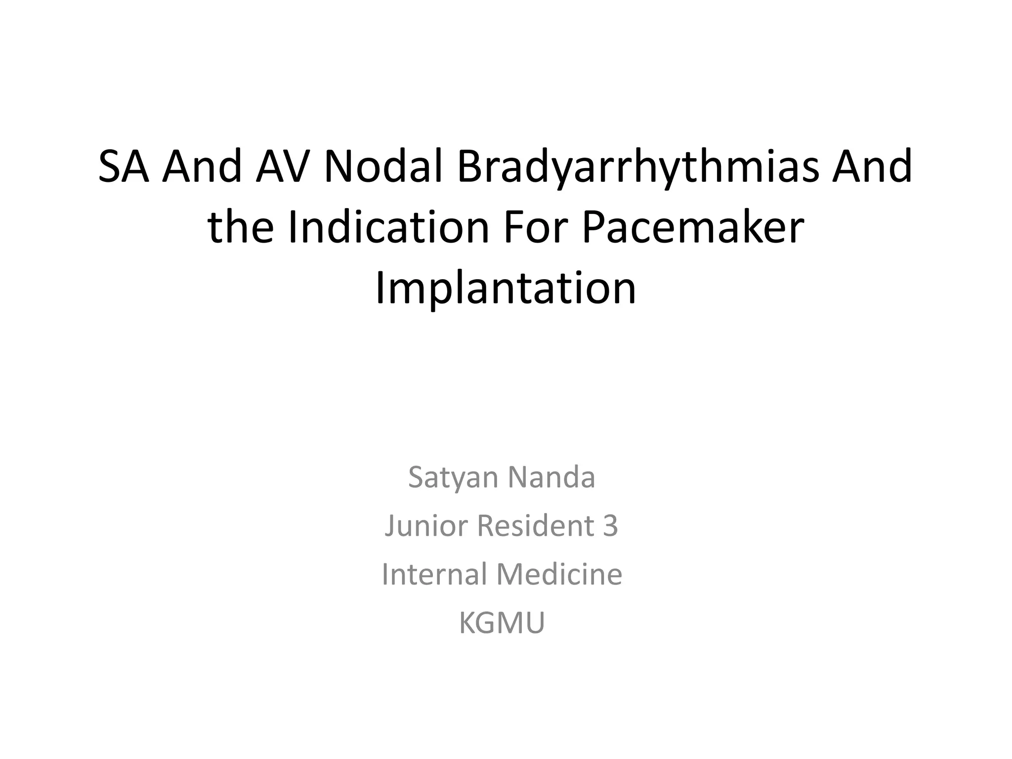 Sa and av nodal bradyarrhythmias and the indication | PPTX | Heart and Cardiovascular Diseases ...