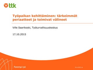 Työpaikan kehittäminen: tärkeimmät periaatteet ja toimivat välineet | PPT