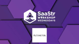SaaStr Workshop Wednesdays: State of SaaS with Altimeter Capital | PPTX