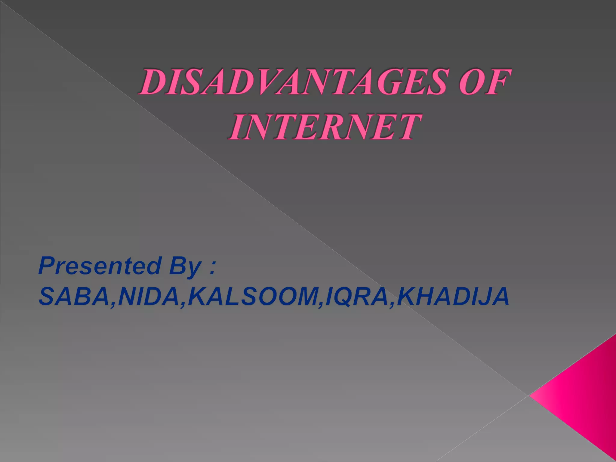 Disadvantages OF INTERNET | PPTX