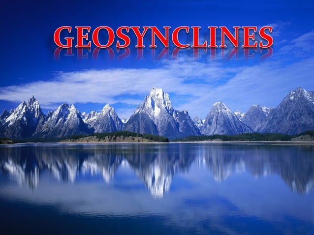 Geosyncline | PPT | Geography | Science