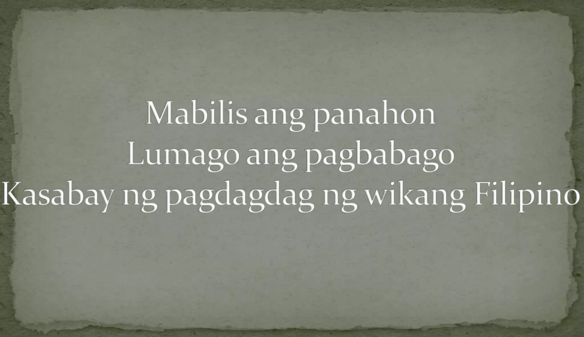 Sabayang Pagbigkas: Filipino: Wikang Mapagbago | PPTX