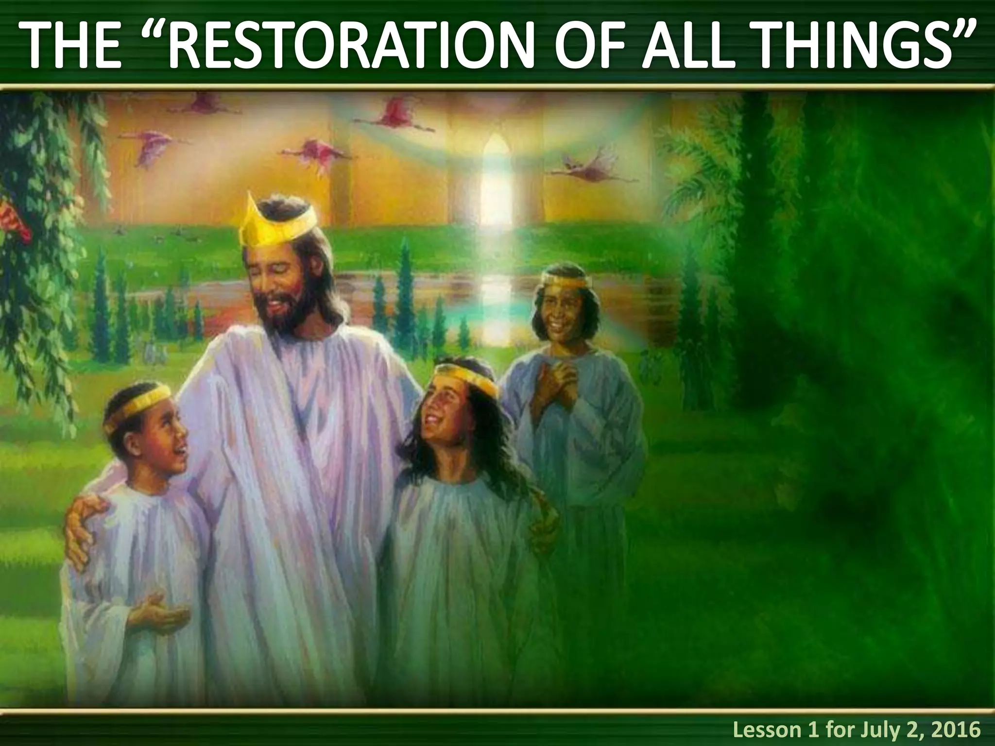 The Restoration of All Things by Sergio Fustero Carreras | PPTX