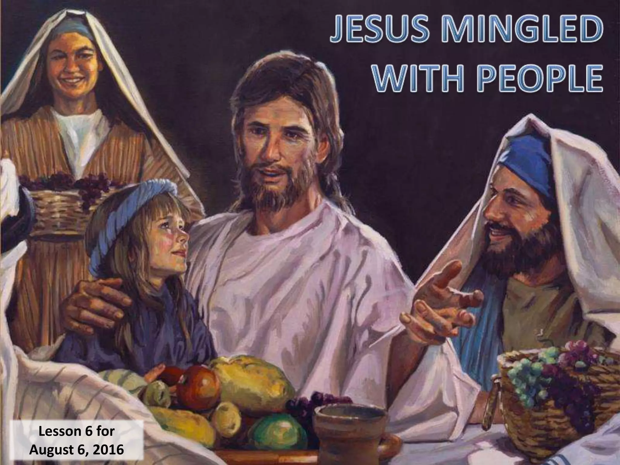 Jesus Mingled with the People | PPTX
