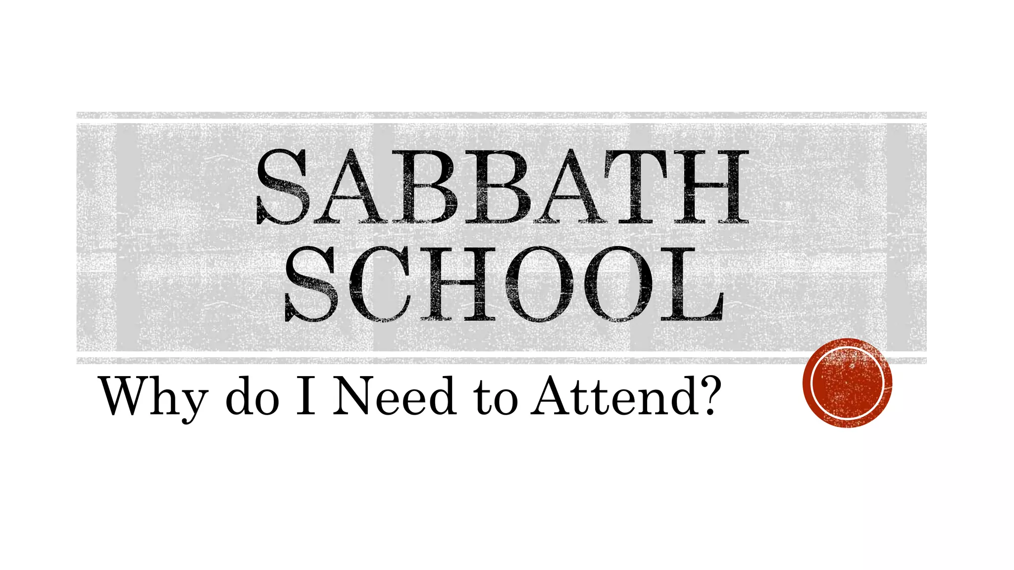 Sabbath School 101.pptx