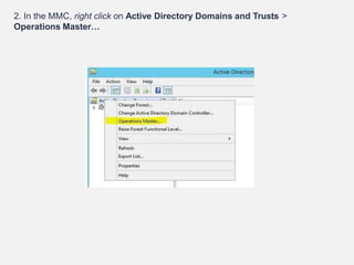 fsmo in active directory | PPTX | Operating Systems | Computer Software and Applications