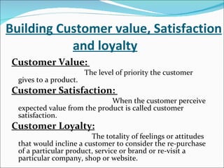 Creating customer value, satisfaction and loyalty | PPT
