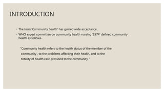 PRINCIPLE & SCOPE OF COMMUNITY HEALTH NURSING AND ROLE OF COMMUNITY ...