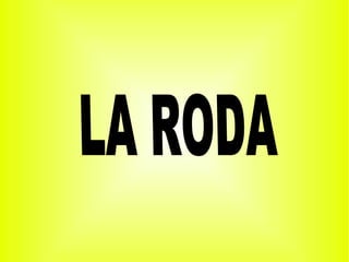 la roda | PDF