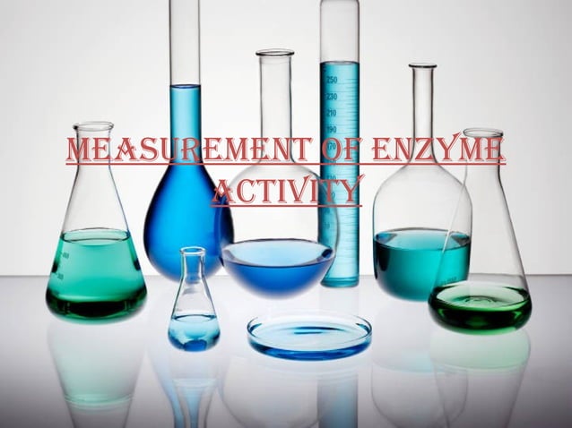 Measurement of ENZYME ACTIVITY | PPT | Chemistry | Science