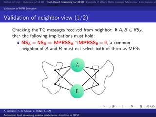 Autonomic trust reasoning enables misbehavior detection in OLSR | PPT