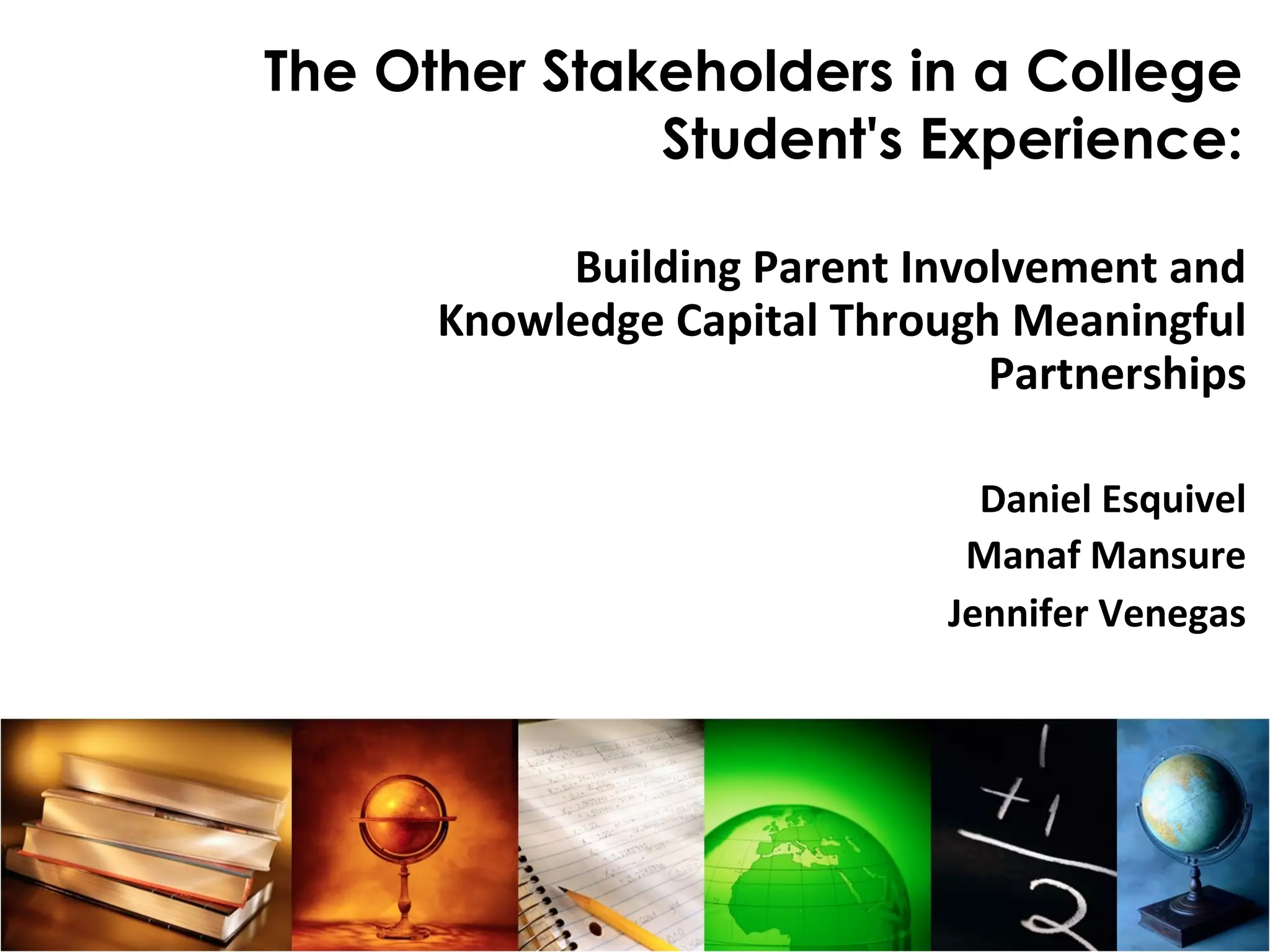 The Other Stakeholders in a College Student's Experience: Building ...