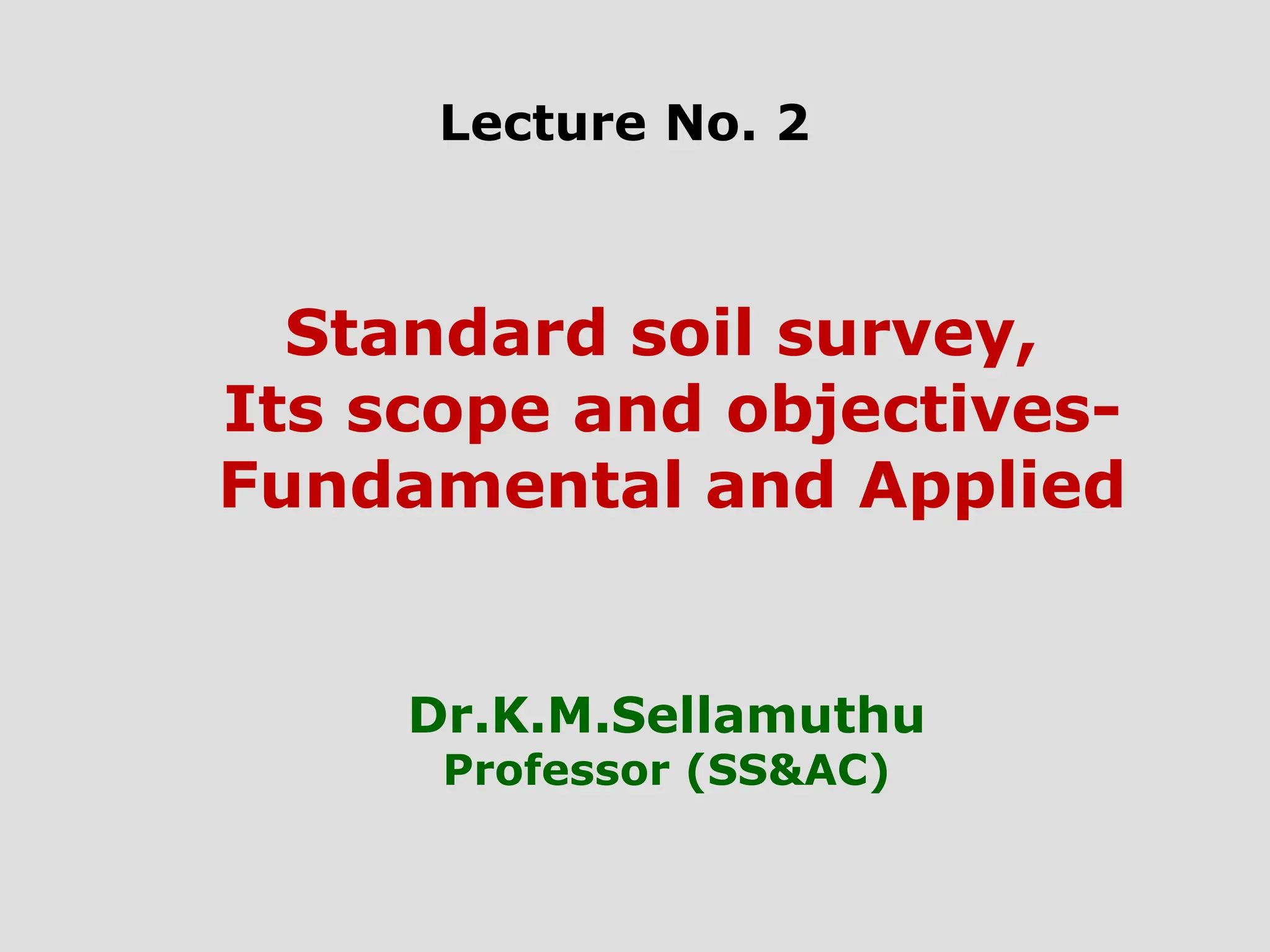 SAC 201 LECTURE 2.ppt standard soil survey | PPT