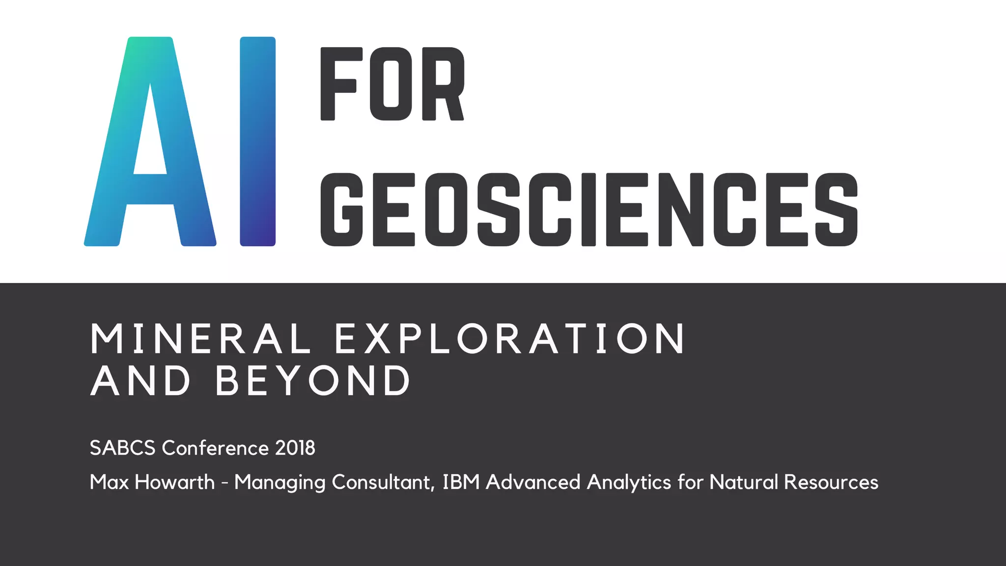 AI in Geosciences - Mineral Exploration and Beyond | PPT