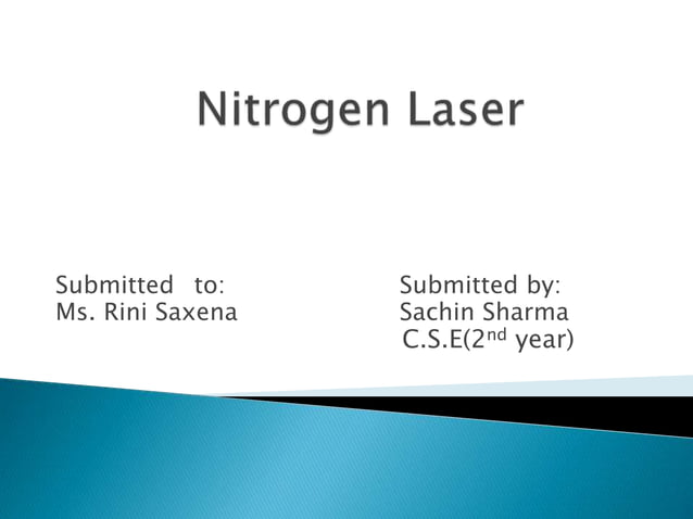 Nitogen laser ( N2 Laser ) | PPTX | Chemistry | Science