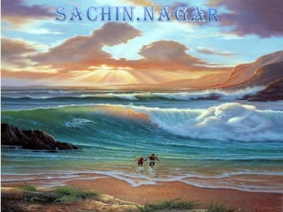 Sachin nagar | PPT