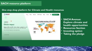 About Sustainable Action for Climate and Health (SACH) Initiative | PPTX
