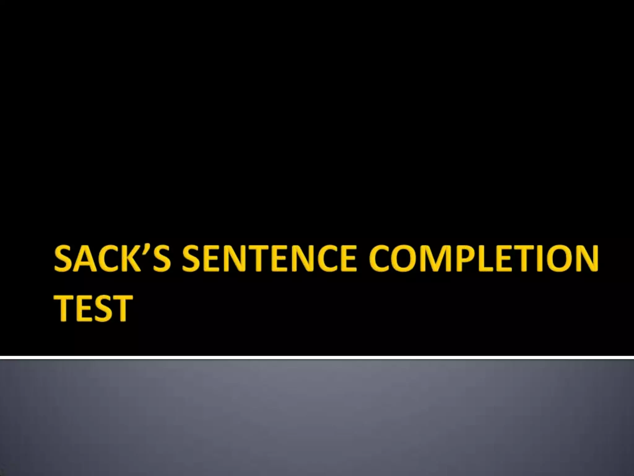 Sack s sentence completion test report | PPTX