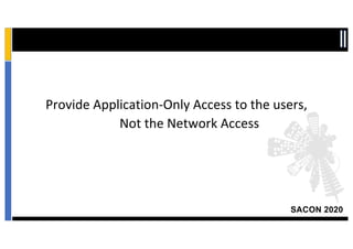 Sacon 2020 living in the world of zero trust v1.0 | PPT
