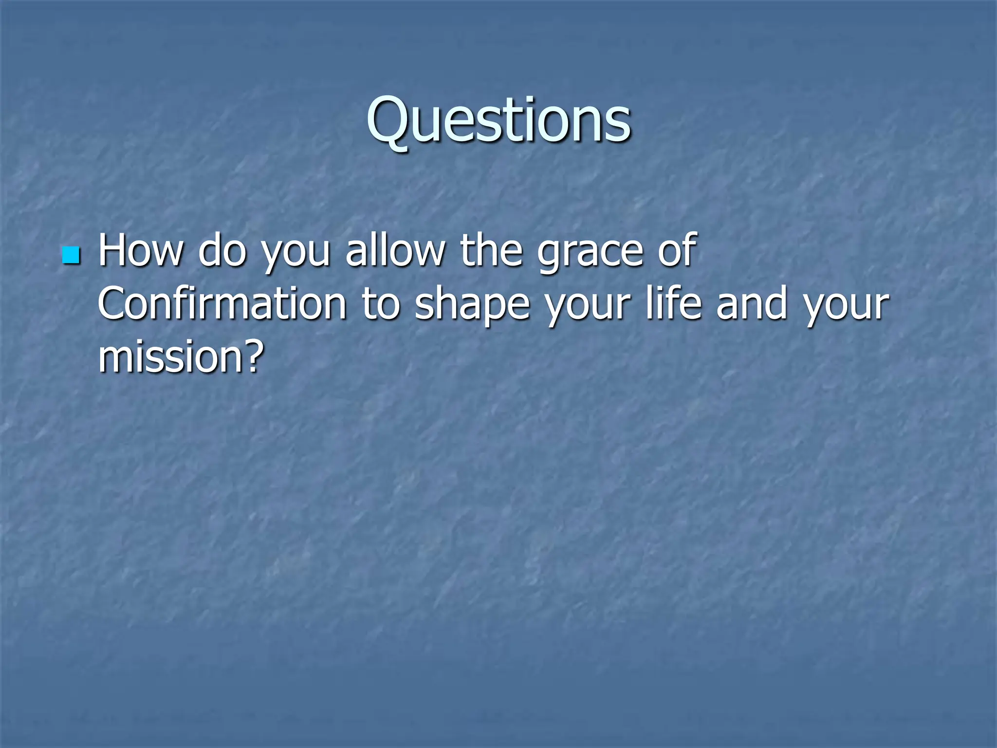 Catechism for the sacrament of confirmation | PPT