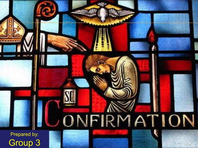 Sacrament of Confirmation | PPT | Christianity | Religion & Spirituality
