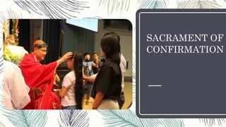 THE SACRAMENT OF CONFIRMATION IN THE ROMAN CATHOLIC CHURCH | PPTX