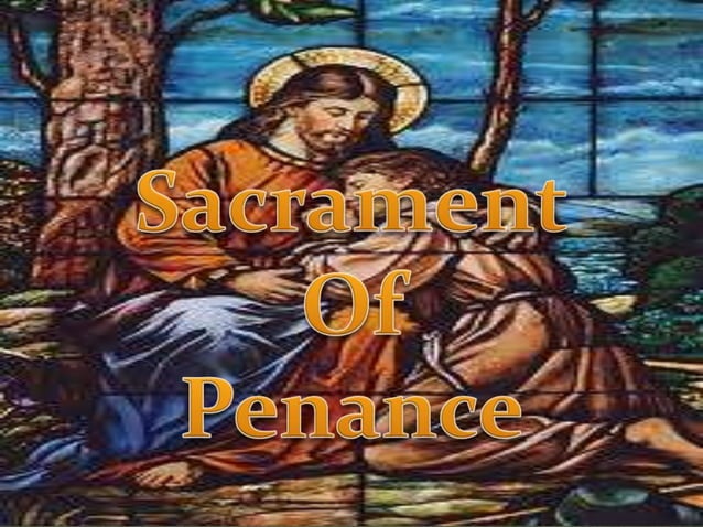 Sacrament of penance | PPTX | Christianity | Religion & Spirituality