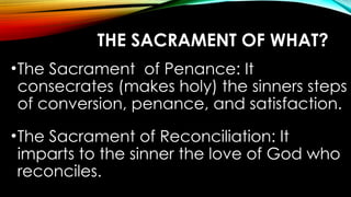THE SACRAMENT OF RECONCILIATION / PENANCE IN THE ROMAN CATHOLIC CHURCH ...