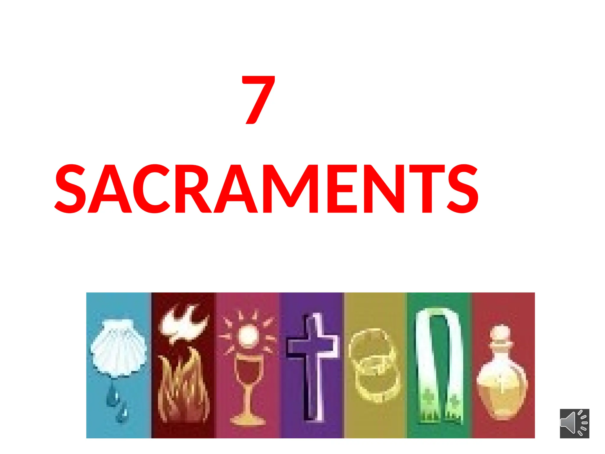 The Seven sacraments of the Roman Catholic Church | PPT