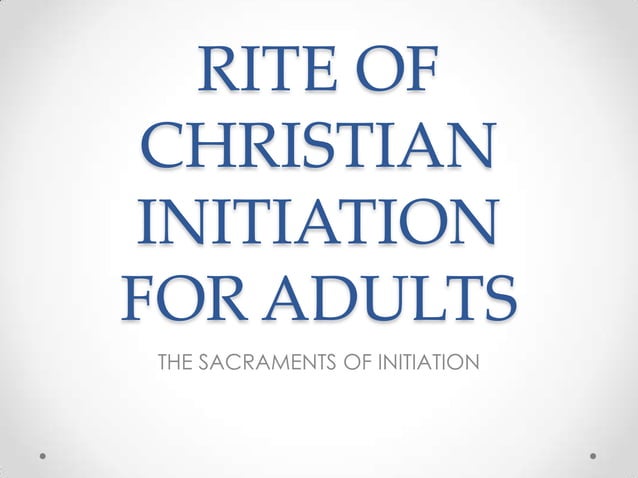 Sacraments of initiation rcia class | PPT