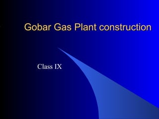 Sacred journey-multimedia-presentation-gobar-gas-plant | PPT