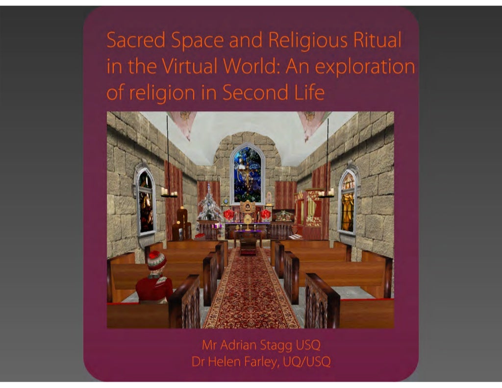 Sacred Space and Religious Ritual in the Virtual World: An exploratio…