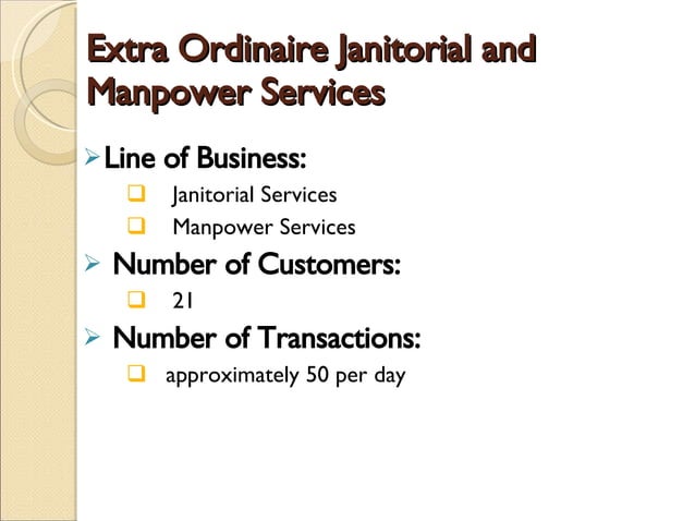 Extra Ordinaire Janitorial and Manpower Services (Sytems Analysis and Design) | PPT