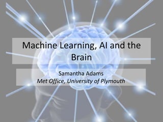 Machine Learning, AI and the Brain | PPTX