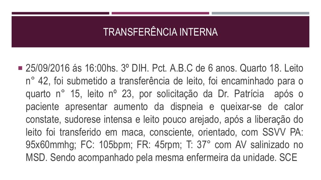Roteiro de Admissão, Evolução, Transferência e Alta hospitalar.