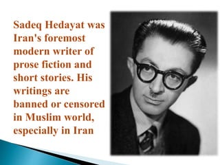 The Biography of Sadeq Hedayat- Iranian Surreal Writer | PPTX