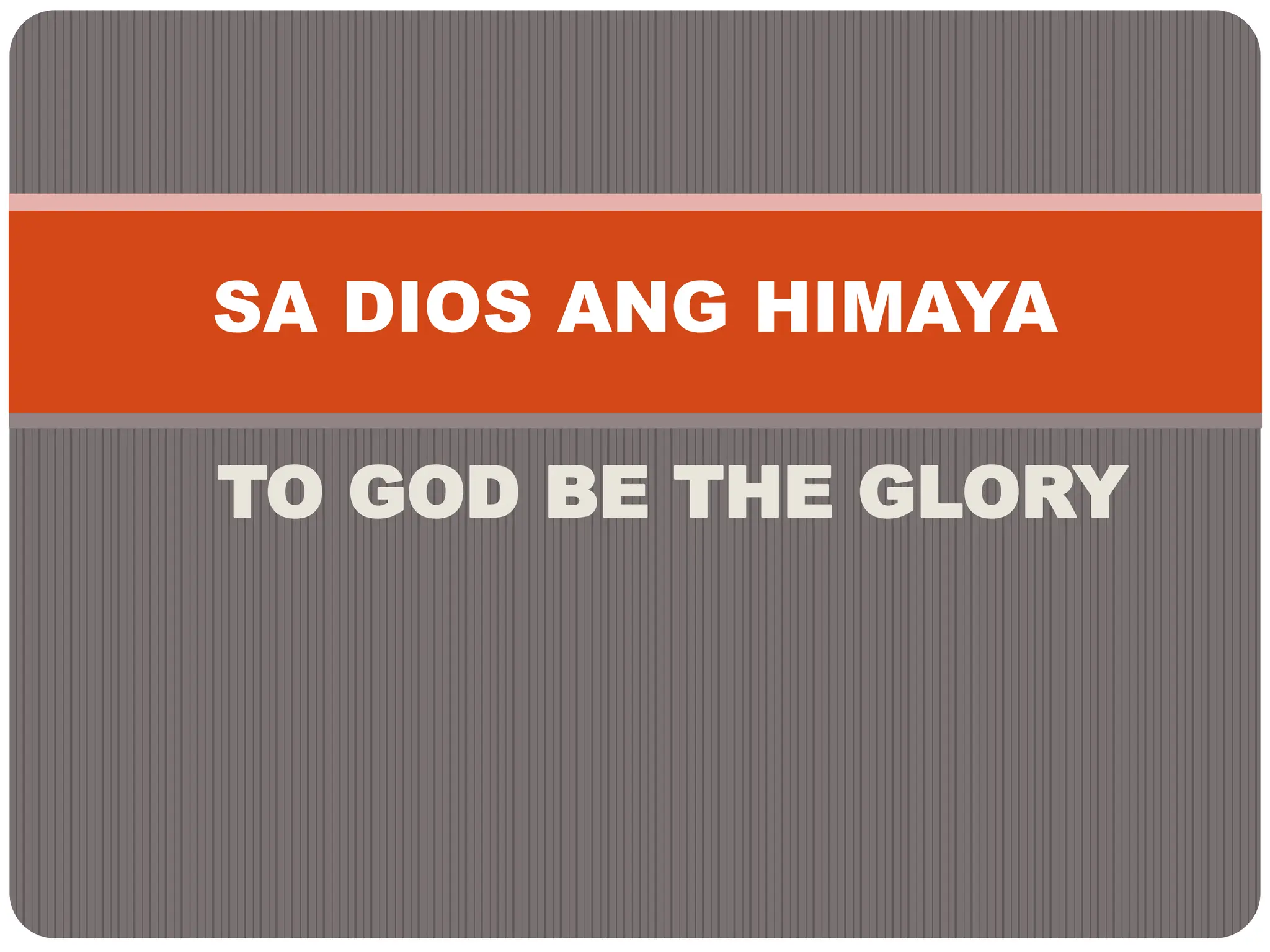 sa dios ang himaya......ppttxxxx........ | PPTX