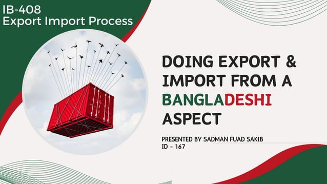 Doing export and import from a Bangladeshi aspect | PPTX