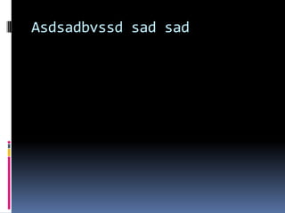 Sadsadsa | PPTX