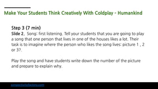 MAKE YOUR ESL STUDENTS THINK CREATIVELY WITH COLDPLAY – HUMANKIND! | PPT