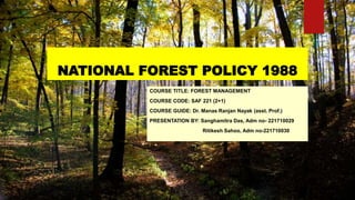 National forest policy 1988of Indian system | PPTX
