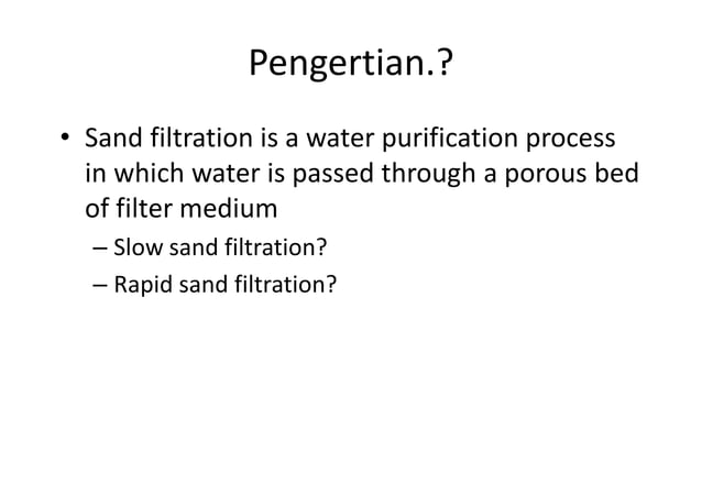 Sand filtration ppt for environmental engineering | PDF | Geology | Science