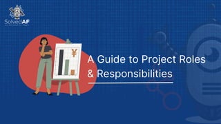 Project Roles & Responsibilities | PPT