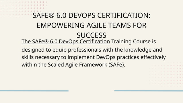 SAFe® 6.0 DevOps Certification Empowering Agile Teams for Success (1).pptx