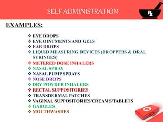 SAFE ADMINISTRATION OF DRUGS BY SELF ADMINISTRATION | PPT