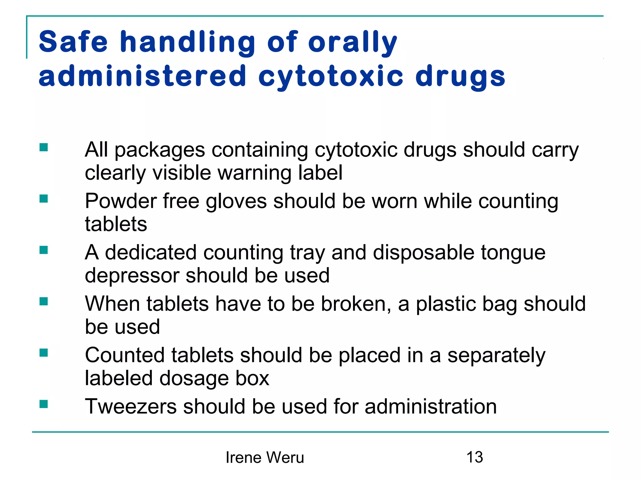 Safe administration & preparation of cancer chemotherapy by irene weru ...