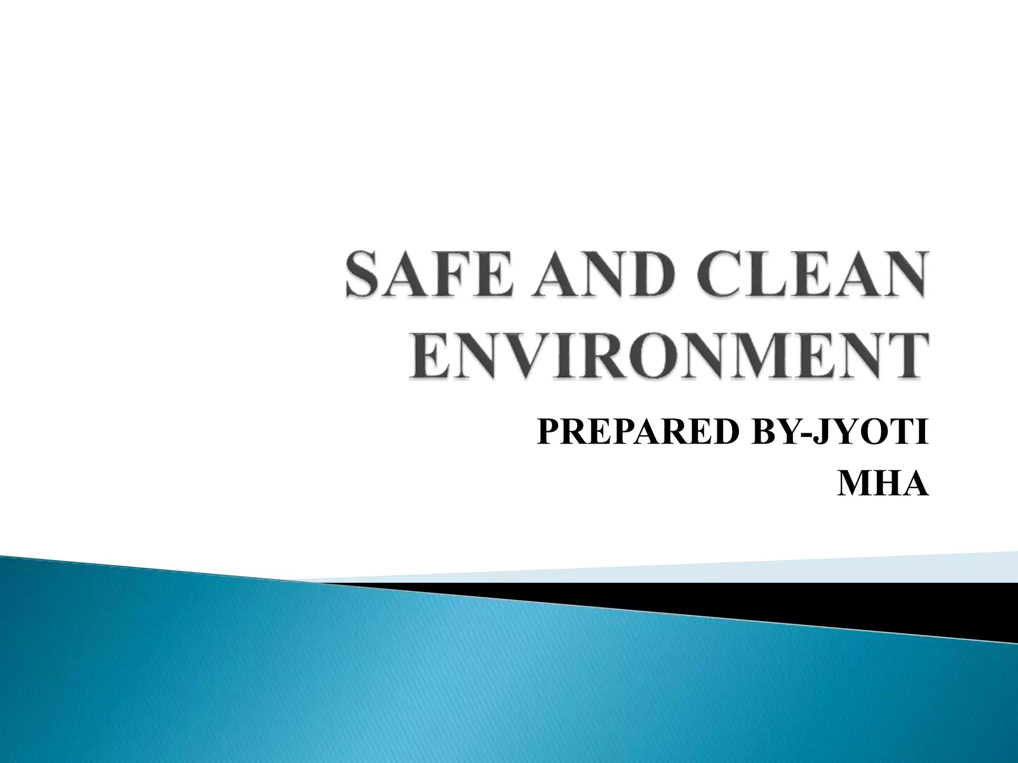 Safe and clean environment in hospital | PPTX
