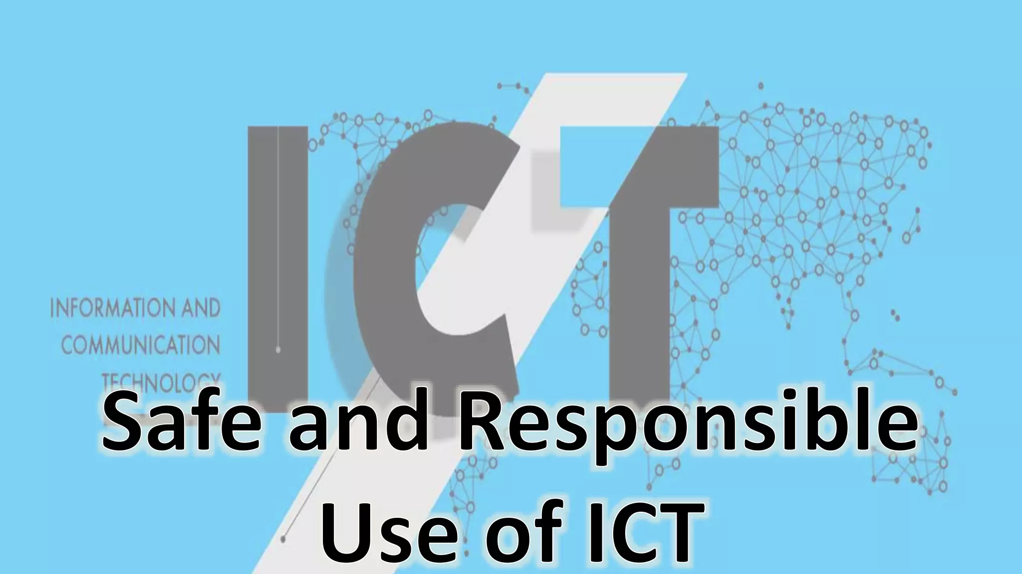 Safe and Responsible Use of ICT | PPTX