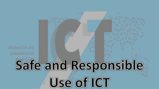 Safe And Responsible Use Of Ict